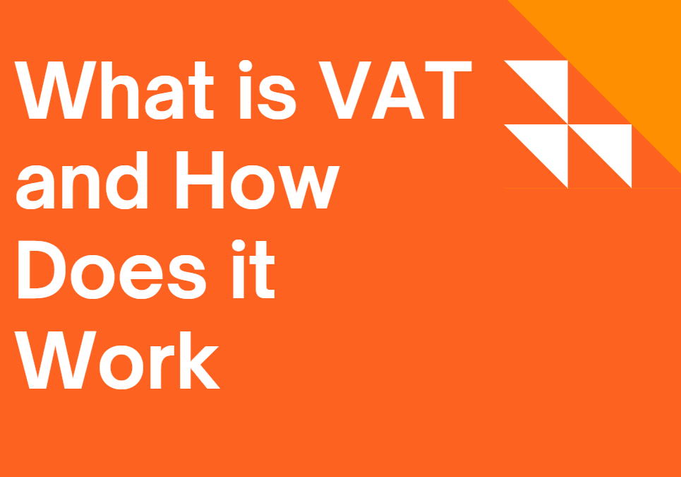 What Is VAT And How Does It Work What Is VAT And How Does It Work